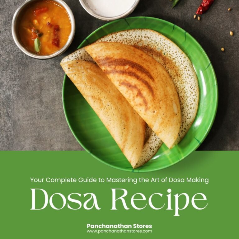 Dosa Recipe - Crispy, Healthy & Easy South Indian - S Panchanathan Stores